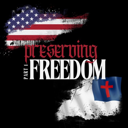 Stream 'Preserving Freedom' Part 1 7 - 28 - 24 Kingdom Outpost.MP3 by ...