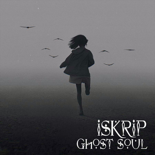 Stream iSkrip - Ghost Soul by iSkrip | Listen online for free on SoundCloud