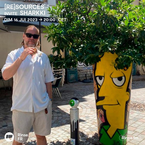Stream [re]sources invite Sharkki - 16 Juillet 2023 by Rinse France ...