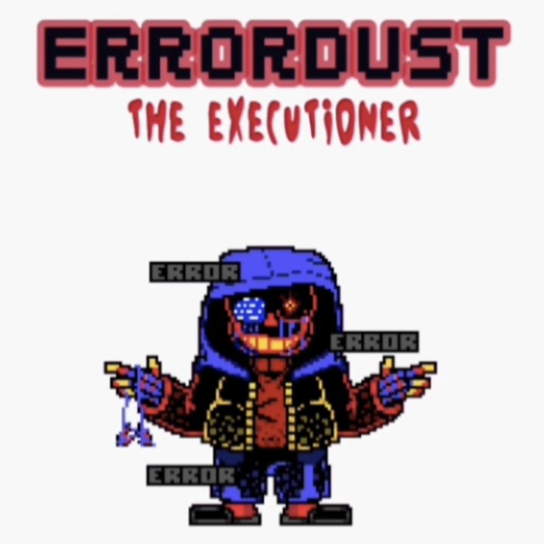 Stream DUSTTALE: Corrupted. The Executioner. ERROR!DUST Sans' Theme. by ...