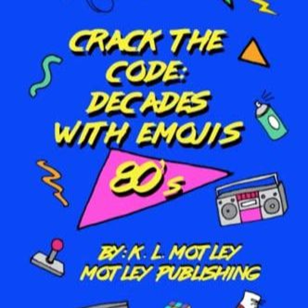 Stream Kindle Book Crack the Code: Decades With Emojis 80's: Secret ...