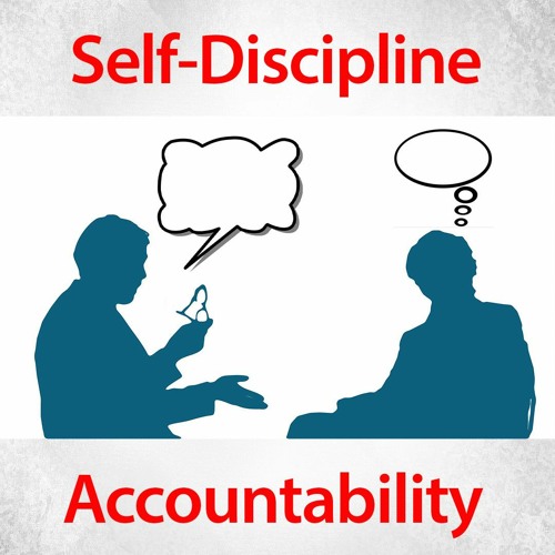 Stream episode How Accountability Can Help You with Self Discipline by ...