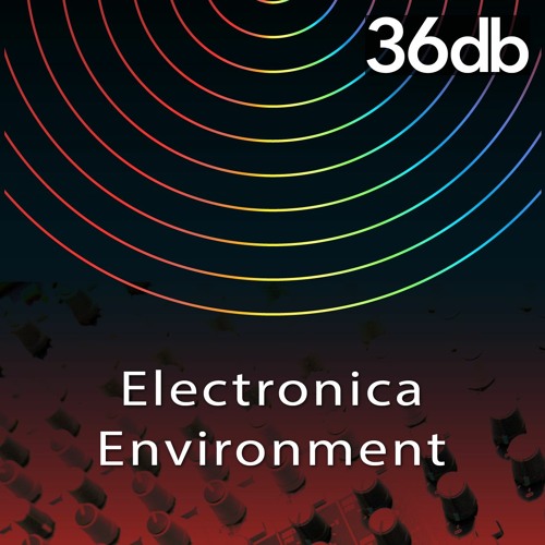 Stream 36db's Electronica Environment (Demo) by 36db | Listen online ...