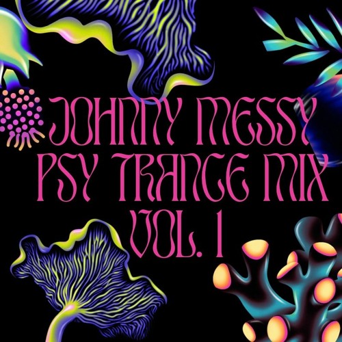 Stream Johnny Messy - PSY TRANCE MIX Vol.1 by Johnny Messy | Listen ...