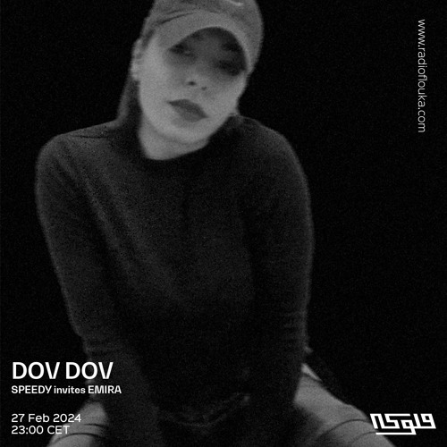 Stream Dov Dov : SPEEDY invites EMIRA - 27/02/2024 by Radio Flouka ...