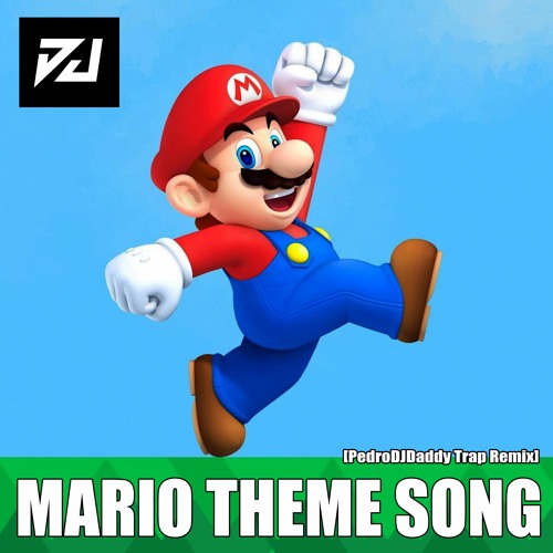 Stream Mario Theme Song (PedroDJDaddy Trap 2020 Remix) by PedroDJDaddy ...