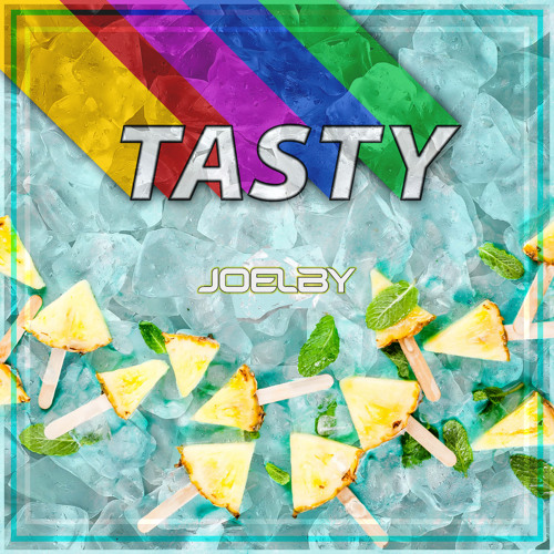 Stream Tasty by DJ Joelby | Listen online for free on SoundCloud
