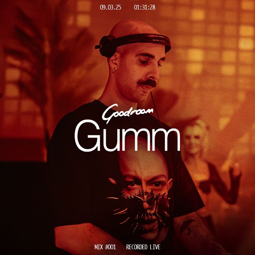 Stream Mix #001 - Gumm Recorded Live at Goodroom - 09.03.25 by Goodroom ...