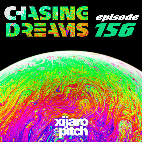 XiJaro & Pitch - Chasing Dreams 156 2025-01-03