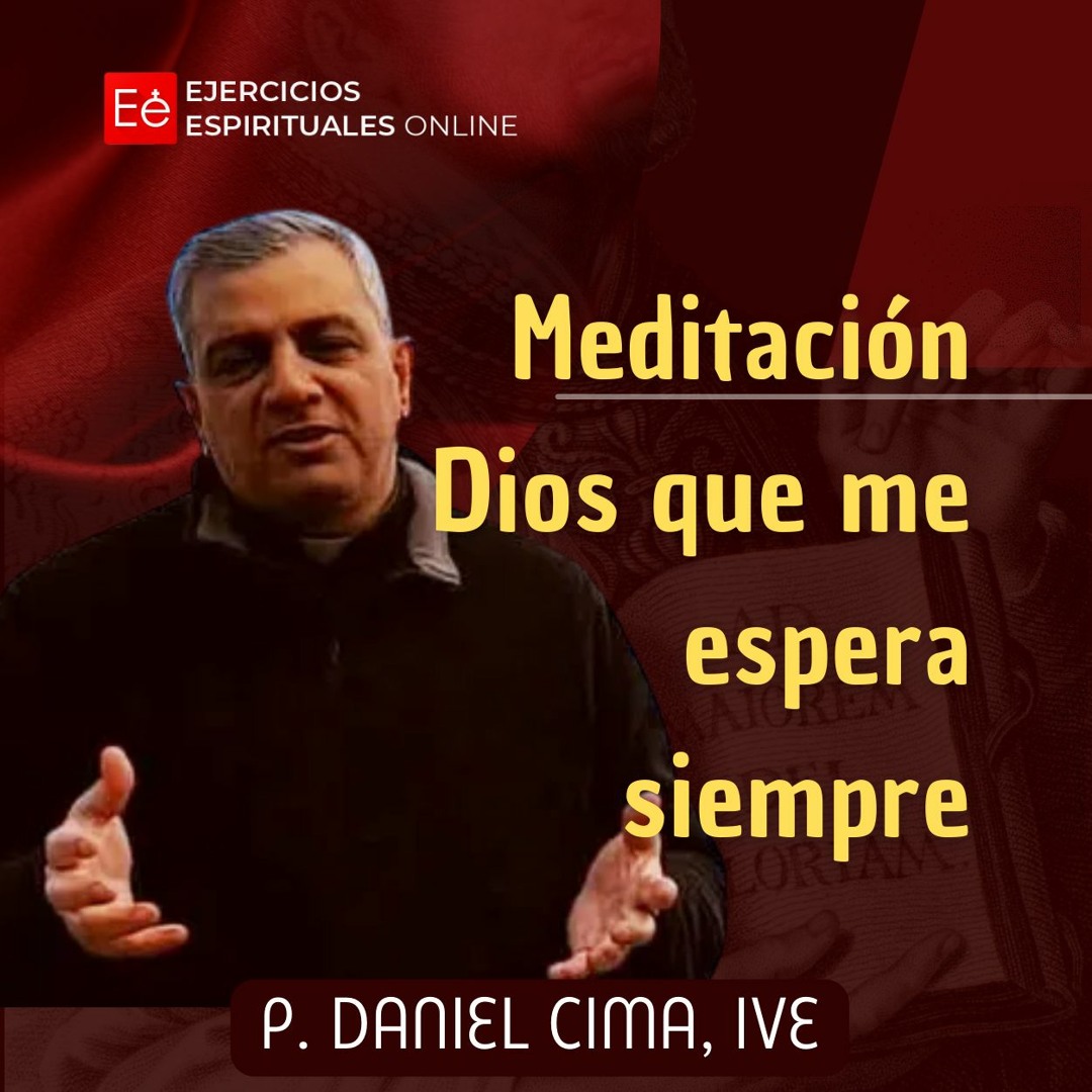 Stream Dios me espera siempre - Ejercicios Espirituales Online by ...