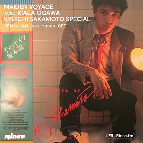 Stream Maiden Voyage avec Kiala Ogawa : Ryuichi Sakamoto special - 13 Janvier 2023 by Rinse ...
