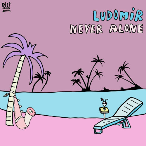 Stream Never Alone by Ludomir | Listen online for free on SoundCloud Stream Never Alone by Ludomir | Listen online for free on SoundCloud
