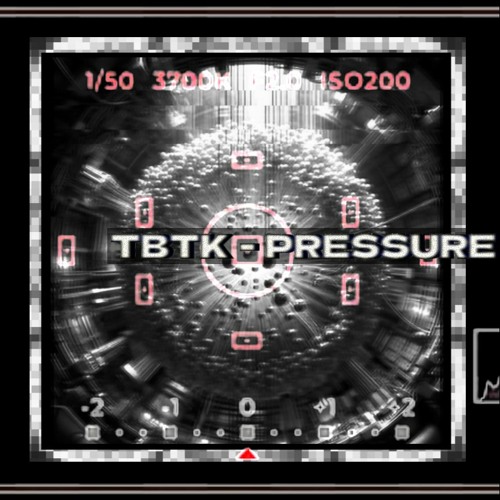 Stream TBTK - PRESSURE by 𝐓𝐁𝐓𝐊 | Listen online for free on SoundCloud
