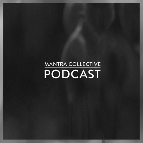 Stream Mantra Collective | Listen to Mantra Collective Podcast Series ...