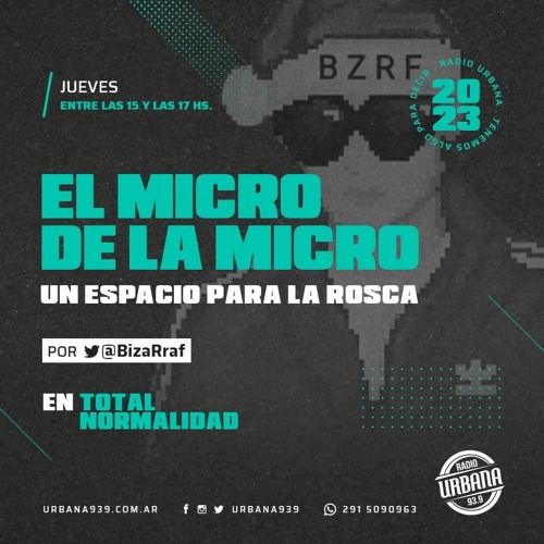 Stream El Micro De La Micro De @BizaRraf -27Abr2023- by Radio Urbana ...
