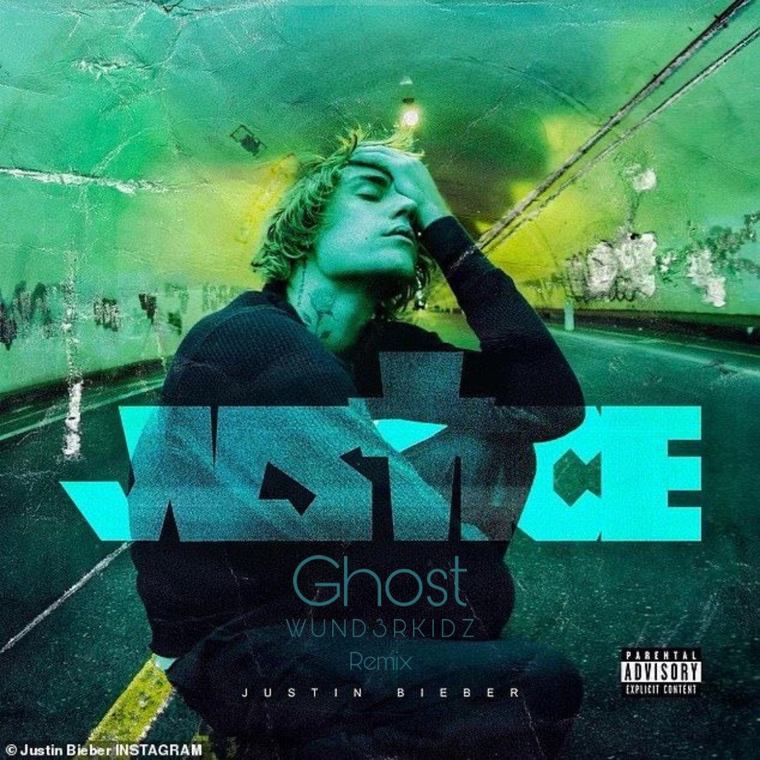 Stream Justin Bieber - Ghost (WUND3RKIDZ Remix) by W U N D 3 R K I D Z ...