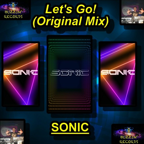 Stream SONIC - Let's Go! (Original Mix) [PREVIEW] (OUT NOW!) by Buzzin ...
