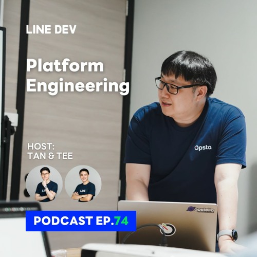 Stream episode EP.74 - Platform Engineering ขั้นกว่าของ DevSecOps กับคุณเดียร์ จิรายุส นิ่มแสง ...