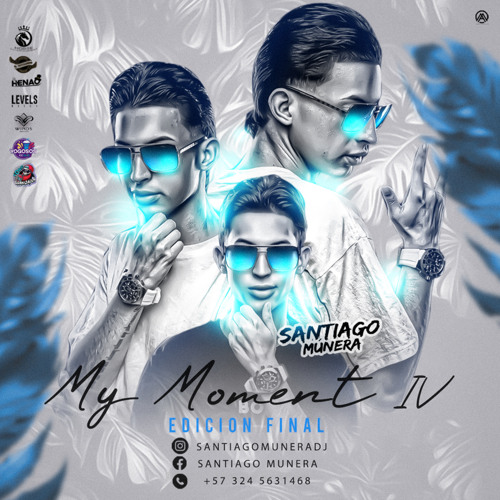 Listen to MY MOMENT IV (EDITIÓN CÓVEÑAS) by SANTIAGO MÚNERA🧑🏻 in JUAN ...