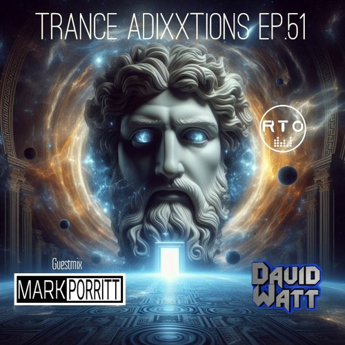 Stream Trance Adixxtions EP. 51 Guestmix With Mark Porrit (RTO Radio ...