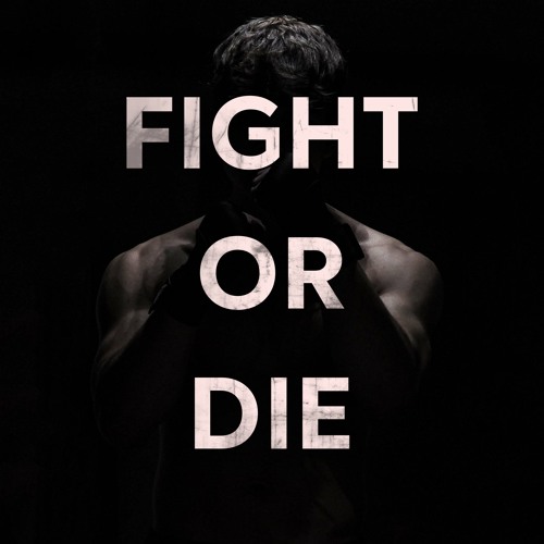 Stream FIGHT OR DIE by SirWilliamSimon | Listen online for free on ...