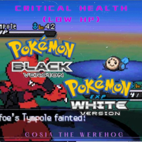 Stream Critical Health (Low HP) - Pokemon Black and White (Remix by ...