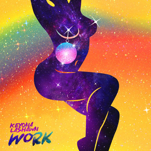 Stream Work by Keyona Lashawn | Listen online for free on SoundCloud