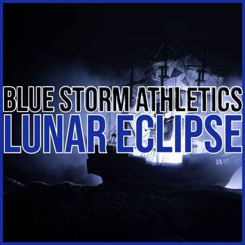 Stream Blue Storm Athletics Lunar Eclipse 2022-23 - Pirate Theme ...