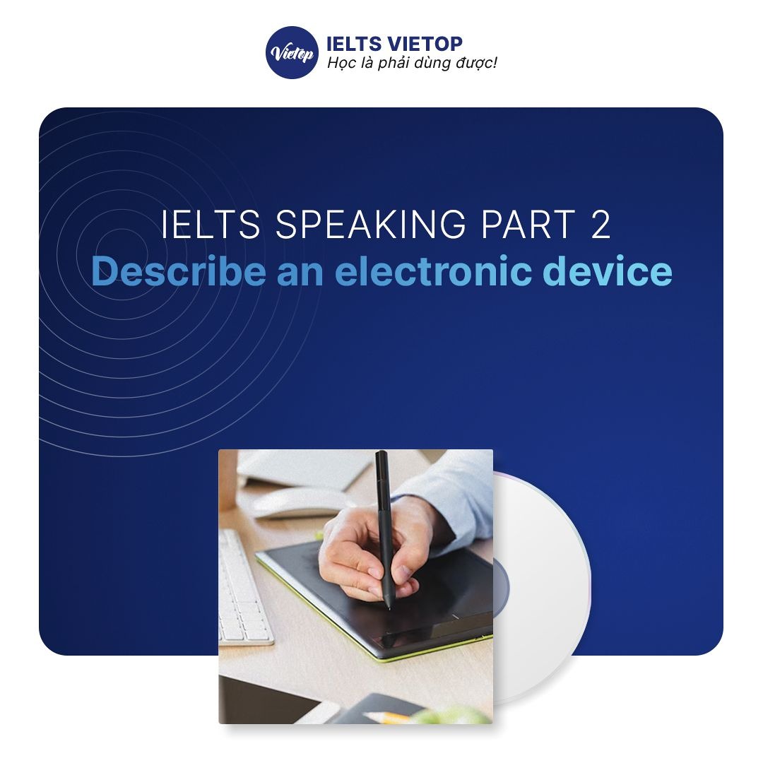Stream IELTS Speaking part 2: Describe an electronic device by IELTS ...