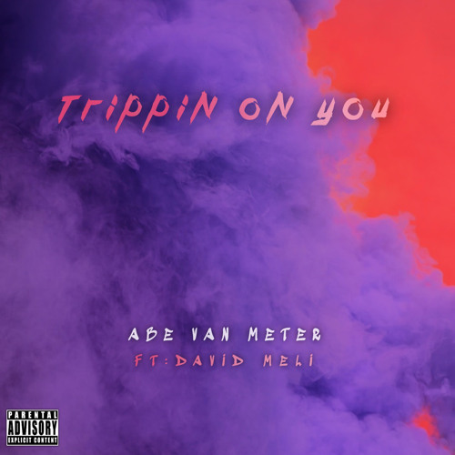 Stream Trippin On You. Feat:David Meli by KonaTownsFinest Music ...