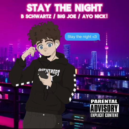 Stream Stay The Night Ft. Big Joe & AYO NICK! by B Schwartz | Listen ...