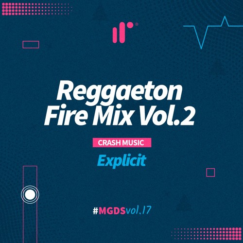 Stream Reggaeton Fire Mix Vol 2 Explicit Crash Music Ir By Impac