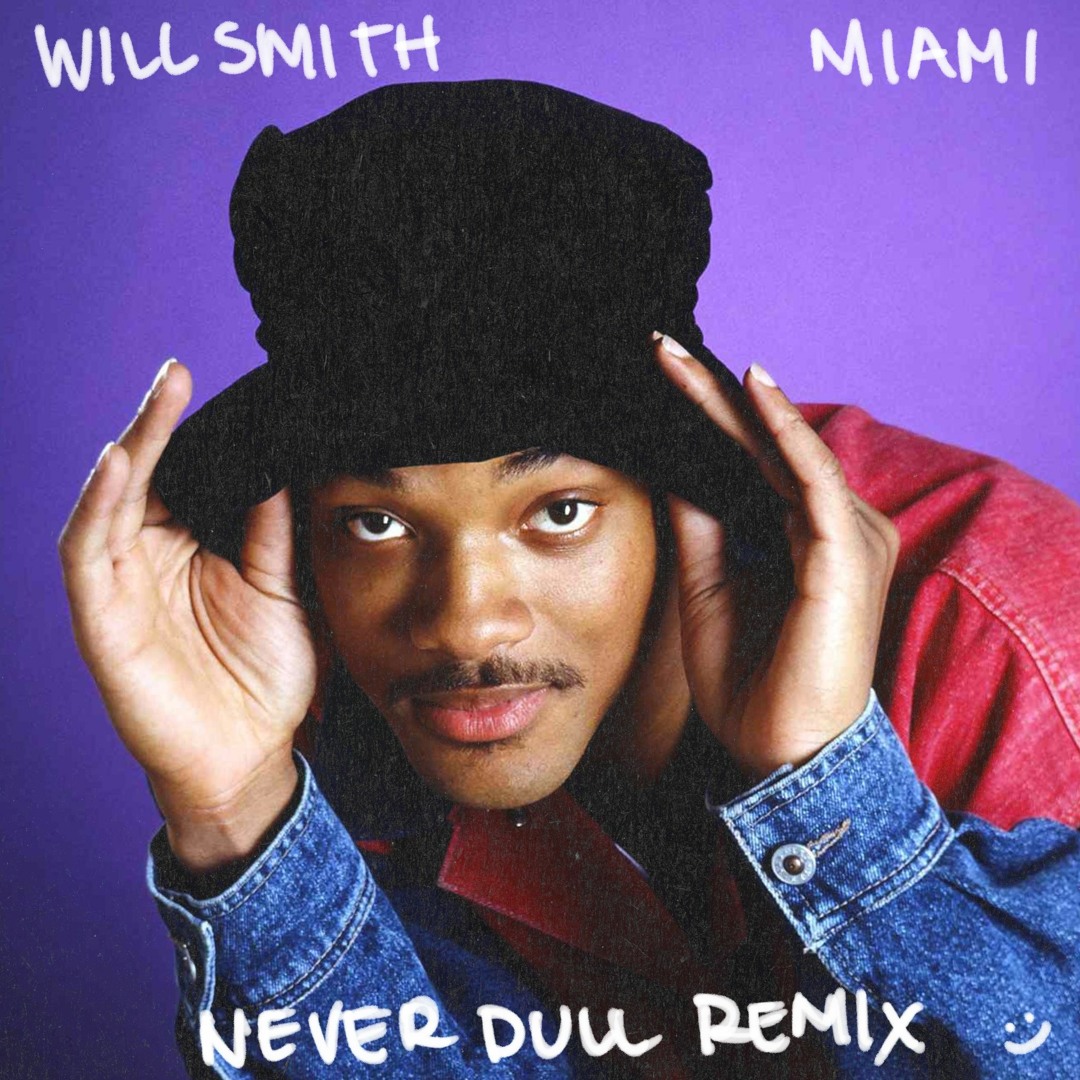 Stream Will Smith - MIAMI (Never Dull Remix) by Never Dull | Listen ...