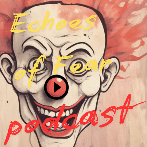 Stream episode The Smiling Man: A Nightmare in the Streets by Echoes of ...