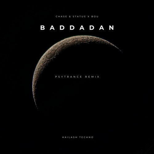 Stream chase & status x bou - baddadan (Psytrance Remix) by 𝐊𝐀𝐈𝐋𝐀𝐒𝐇 ... Stream chase & status x bou - baddadan (Psytrance Remix) by 𝐊𝐀𝐈𝐋𝐀𝐒𝐇 ...