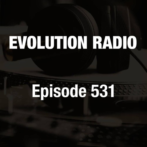 Stream Evolution Radio 531 04-25-2025 (Progressive House) by Alan Fraze ...