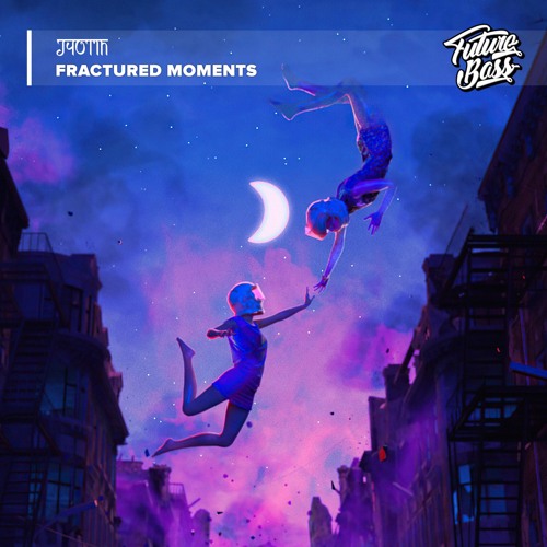 Stream JYOTIN - Fractured Moments [Future Bass Release] by Future Bass Records | Listen online ...