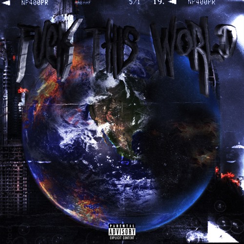 Stream fuck this world by illicit link | Listen online for free on ...