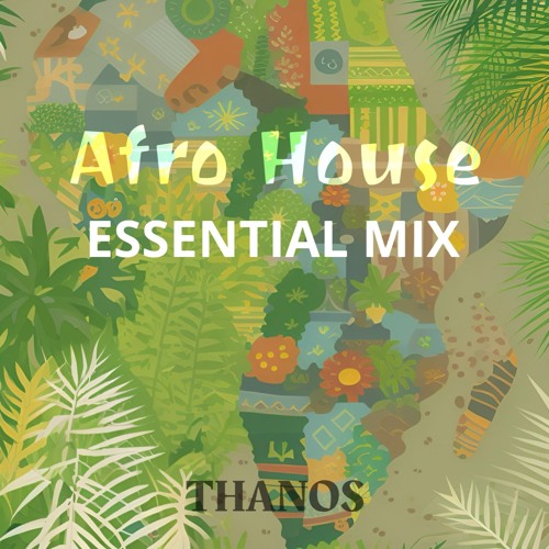 Stream Afro House Essential Mix 2024 by Thanos | Listen online for free on SoundCloud