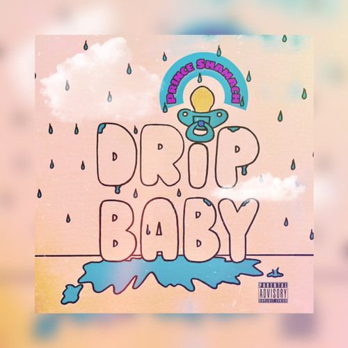 Stream Drip Baby by Prince Shamach | Listen online for free on SoundCloud