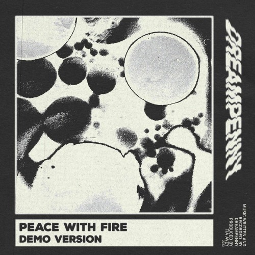 Stream Peace With Fire - Demo Version by DREAMPENNY | Listen online for ...