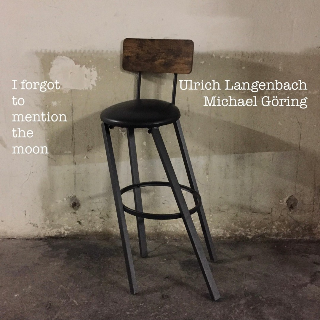 Stream ulrich langenbach/michael goering - I forgot to mention the moon ...