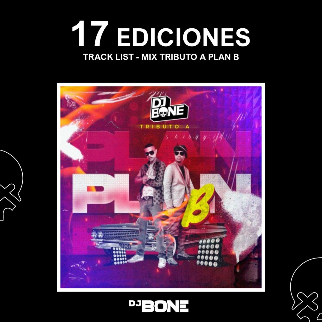 Stream PACK Mix Tributo a Plan B - 17 EDICIONES by DJ Bone - Ediciones ...