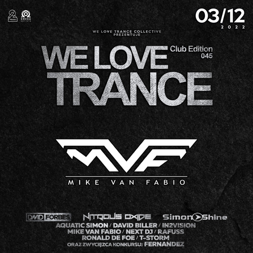 Stream Mike Van Fabio @ We Love Trance CE 045 (3-12-2022 - 2 Progi ...