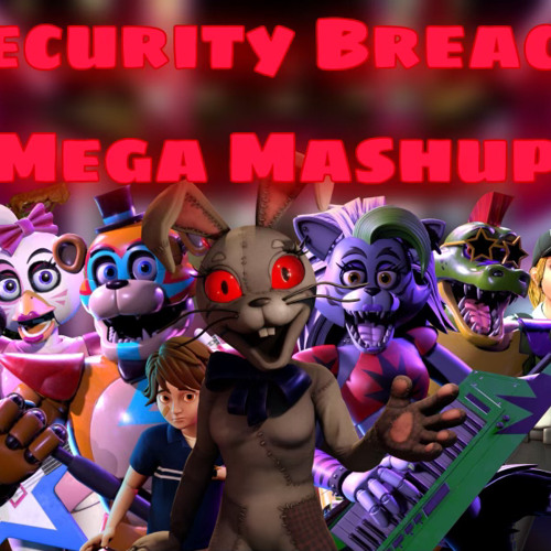 Stream The Mega FNaF Security Breach Mashup by BonnieFanMusic | Listen ...