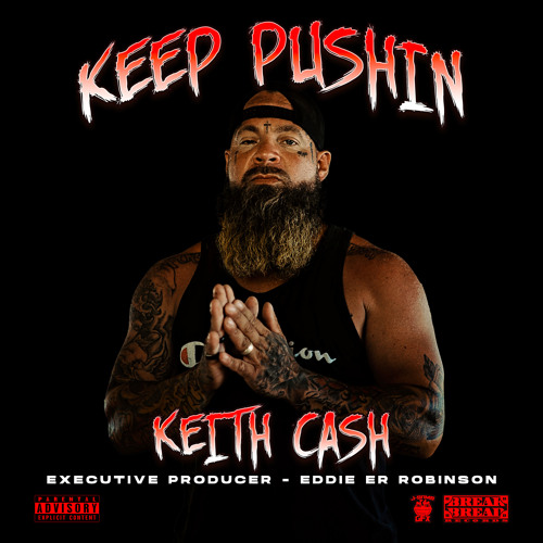 Stream Keep Pushin' by Keith Cash | Listen online for free on SoundCloud