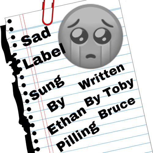 Stream Sad Label by Ethan Pilling | Listen online for free on SoundCloud