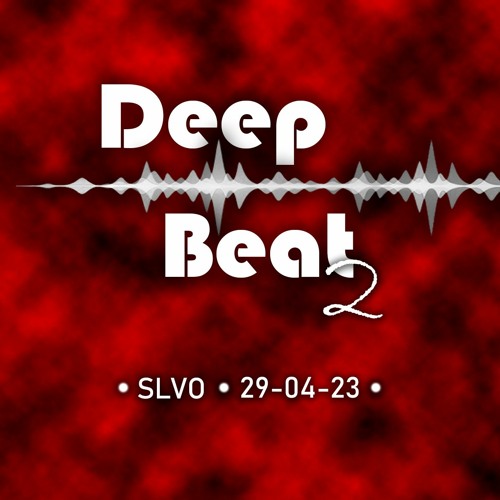 Stream DeepBeat 2nd Edition by SLVO | Listen online for free on SoundCloud