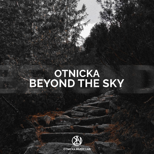 Stream Otnicka - Beyond The Sky by OTNICKA | Listen online for free on ...