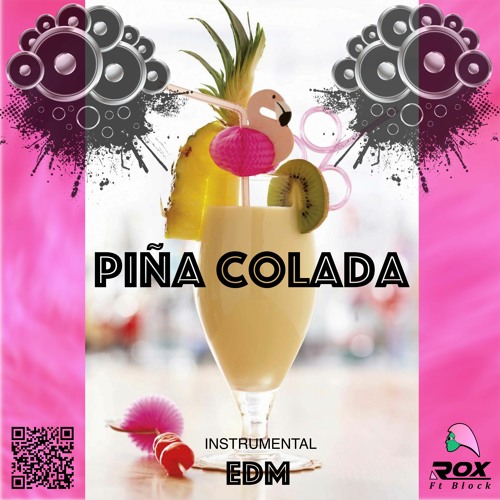 Stream Rox FTB - Piña Colada by Rox FTB - Club Music - EDM - Reggaeton ...